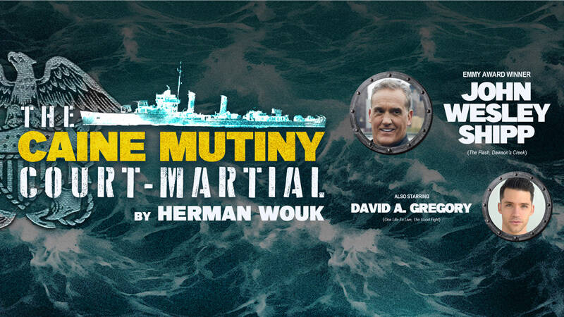Judson Theatre Company – THE CAINE MUTINY COURT-MARTIAL starring John ...